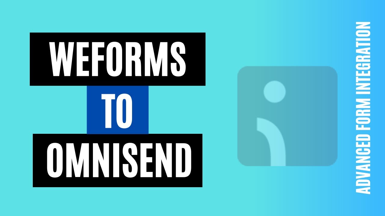 How To Integrate Weforms To Omnisend Easily Advanced Form Integration