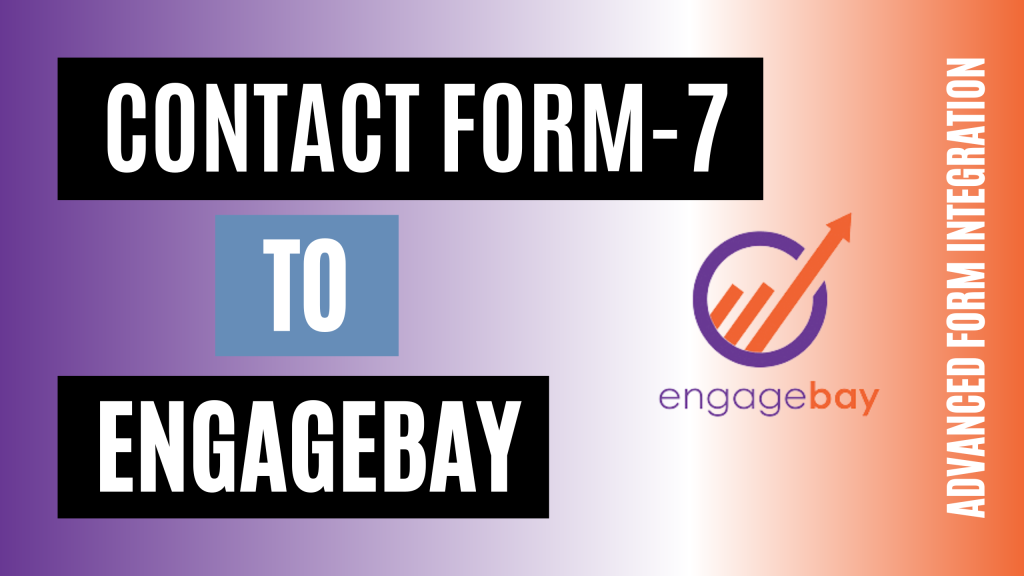 How to integrate Contact Form 7 with Engagebay Easily | Advanced Form ...