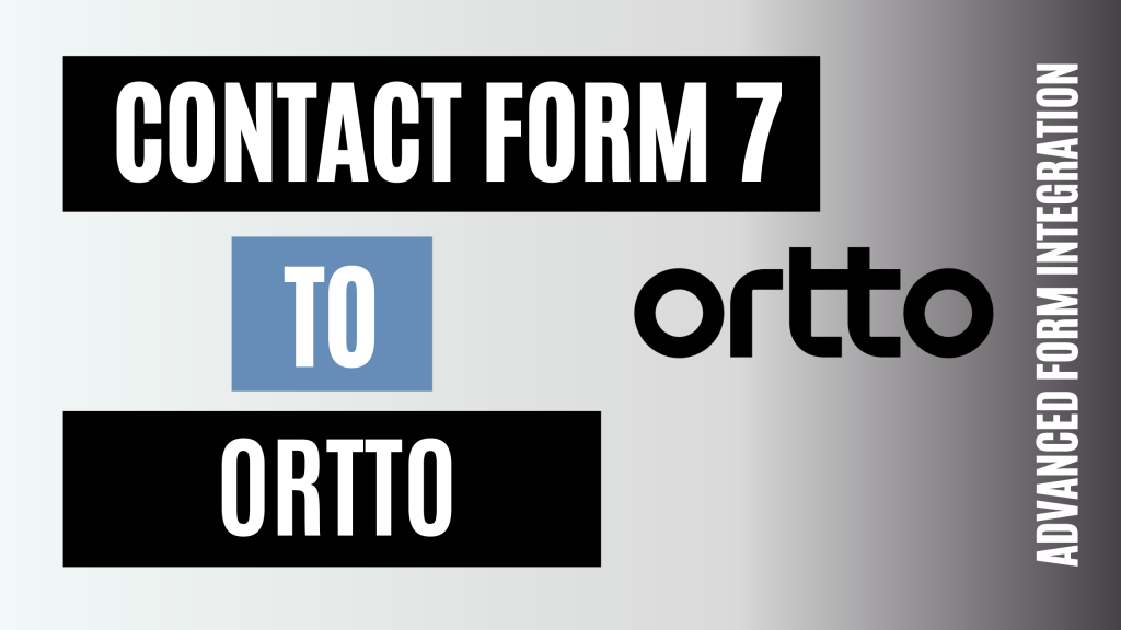 How To Integrate Contact Form 7 With Ortto Easily Advanced Form Integration