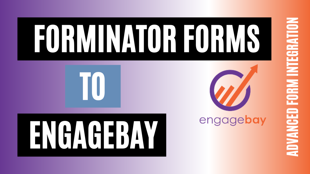 How To Integrate Forminator With Engagebay Easily Advanced Form