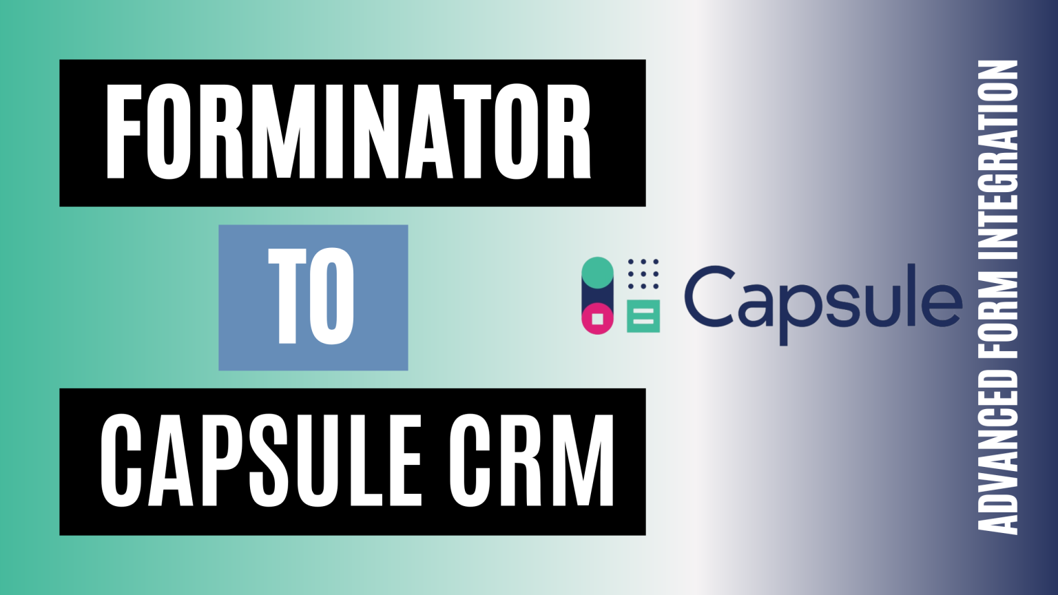 Capsule CRM | Advanced Form Integration