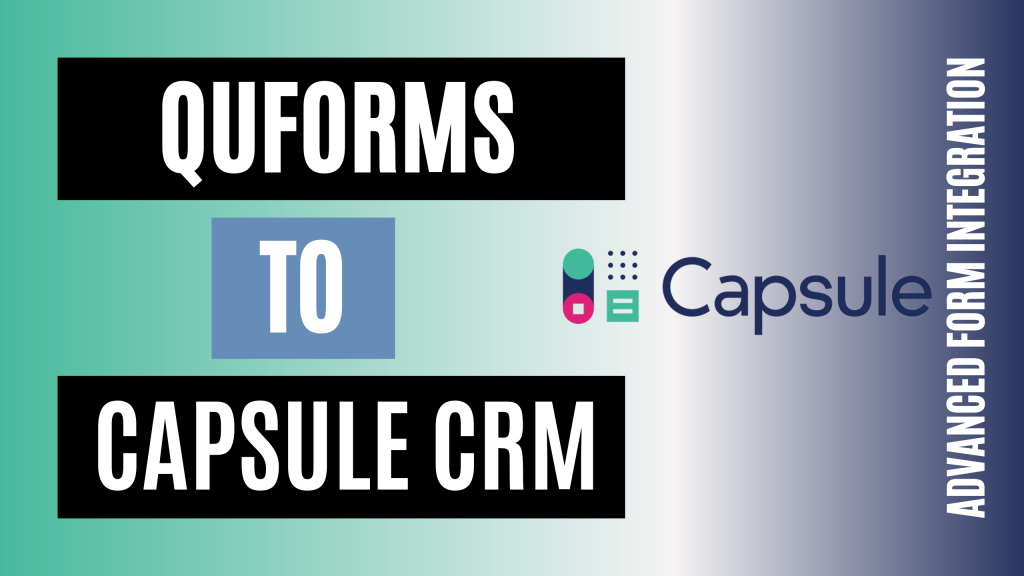 How To Integrate Quforms With Capsule Crm Easily Advanced Form 6985