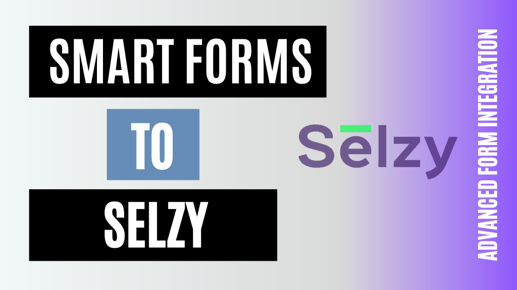 How to integrate Smart Forms with Selzy Easily | Advanced Form Integration