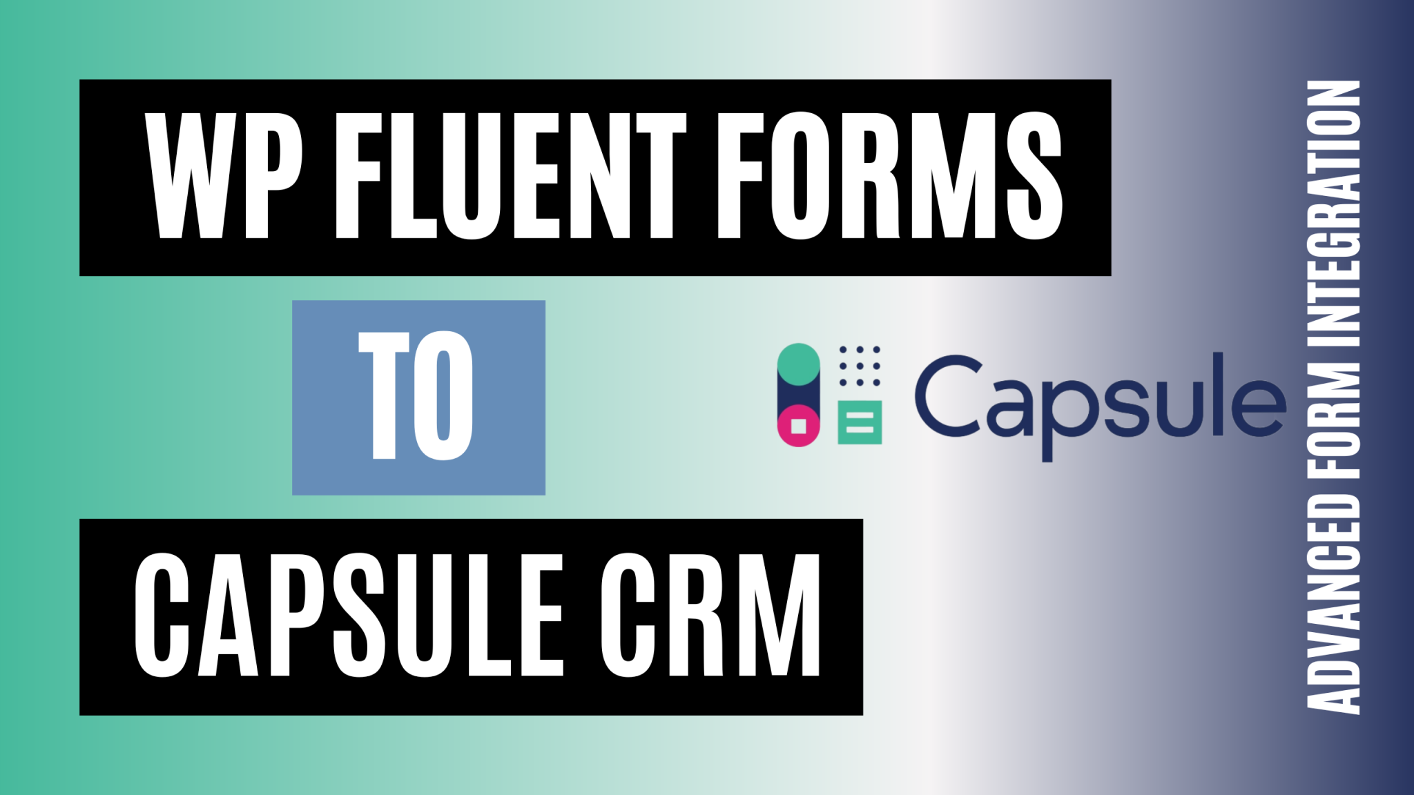 How To Integrate Happy Forms With Capsule Crm Easily Advanced Form Integration