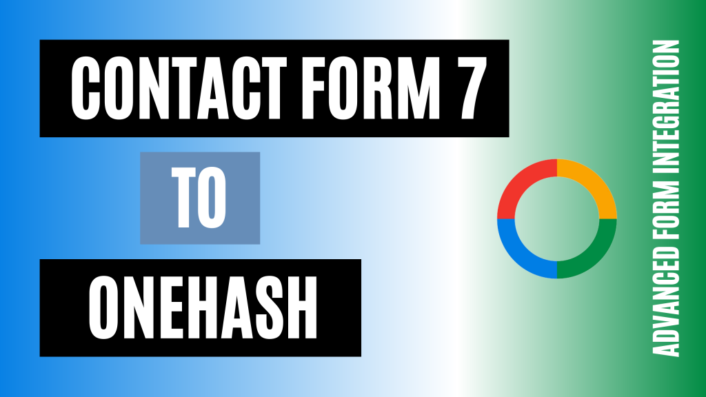 How to integrate Contact Form 7 with OneHash CRM Easily | Advanced Form Integration