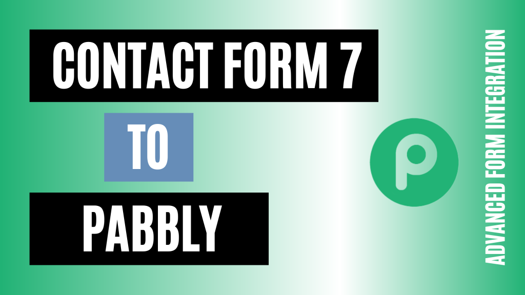 How to integrate Contact Form 7 with Pabbly Email Marketing Easily | Advanced Form Integration