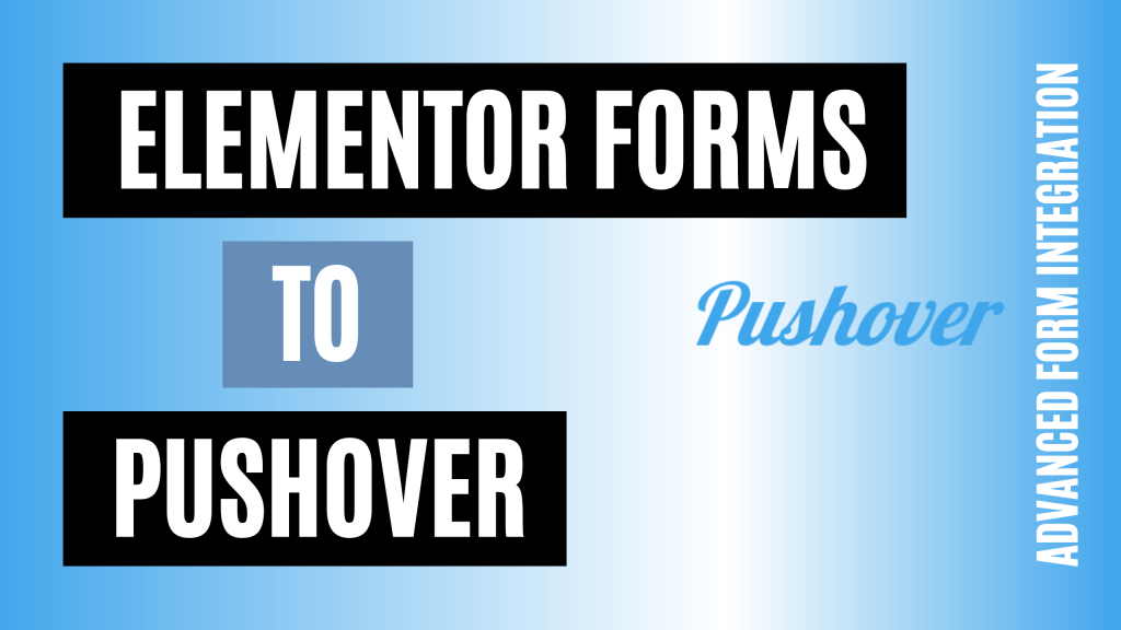 How to integrate Elementor Pro Forms with Pushover Quickly | Advanced ... How to integrate Elementor Pro Forms with Pushover Quickly | Advanced ...