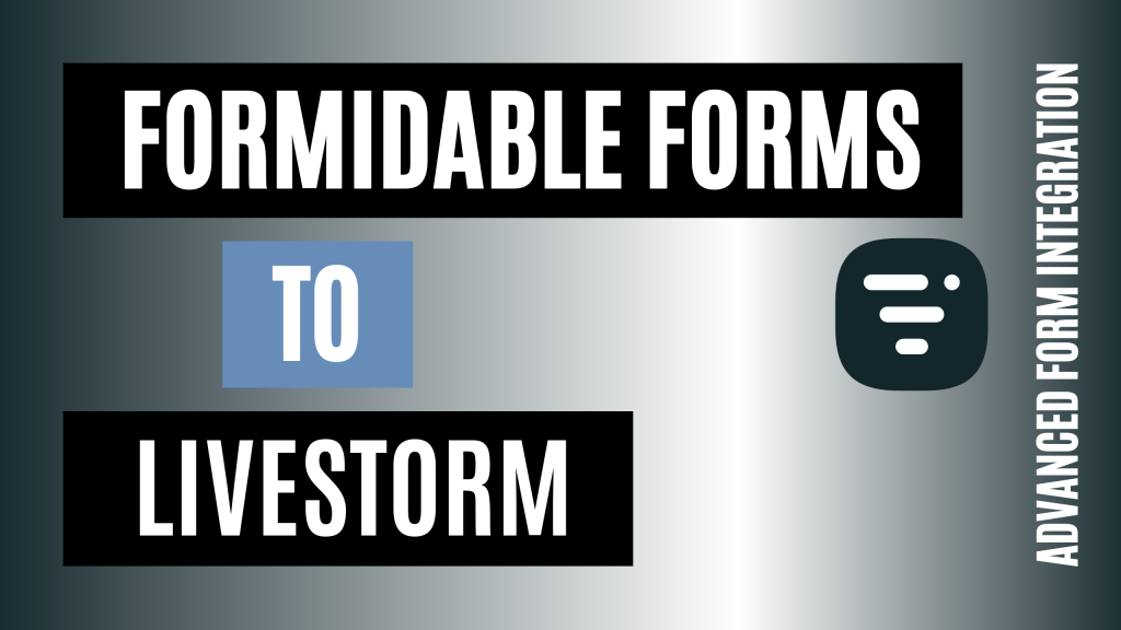 How To Integrate Formidable Forms With Livestorm Easily Advanced Form Integration