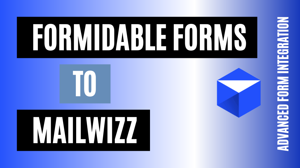 How to integrate Formidable Forms with MailWizz Easily | Advanced Form Integration