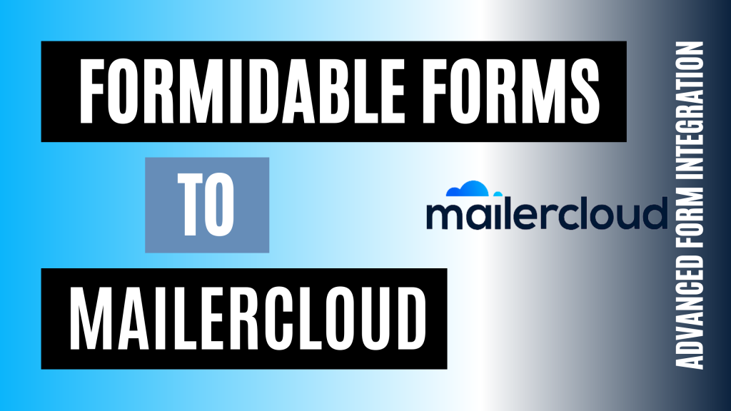 How To Integrate Formidable Forms With Mailercloud Easily Advanced Form Integration