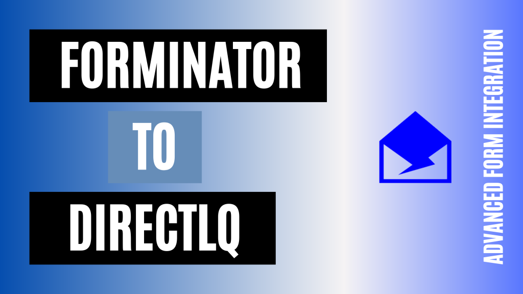 How to integrate Forminator with DirectlQ Easily | Advanced Form Integration