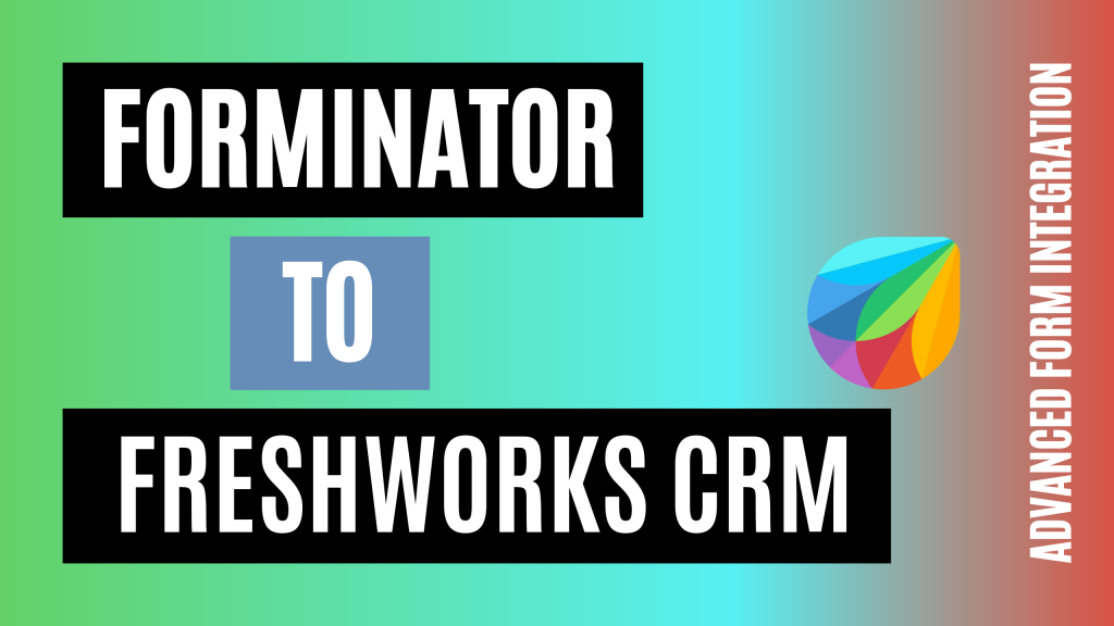 How to integrate Forminator with Freshworks CRM Easily | Advanced Form Integration