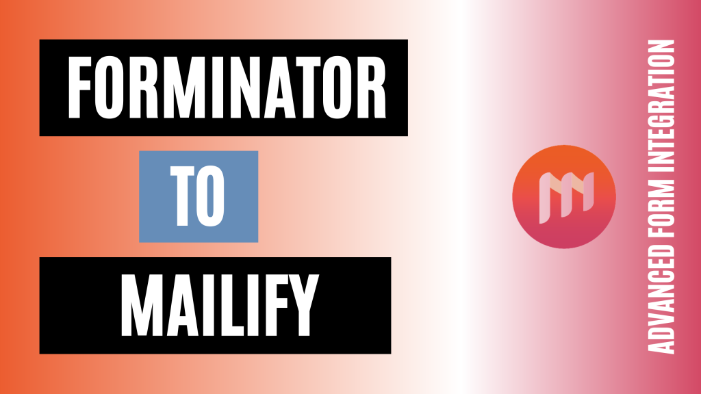 How To Integrate Forminator With Mailify Easily Advanced Form Integration