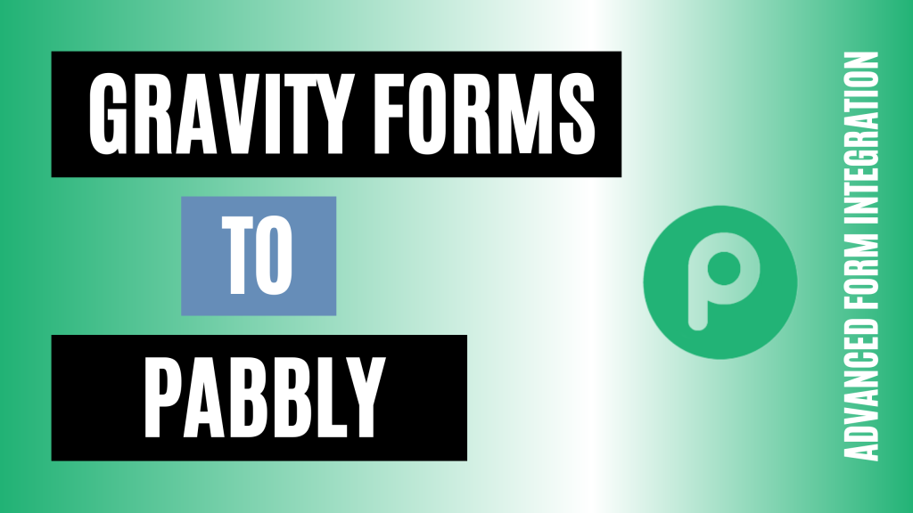 How To Integrate Gravity Forms With Pabbly Email Marketing Easily Advanced Form Integration
