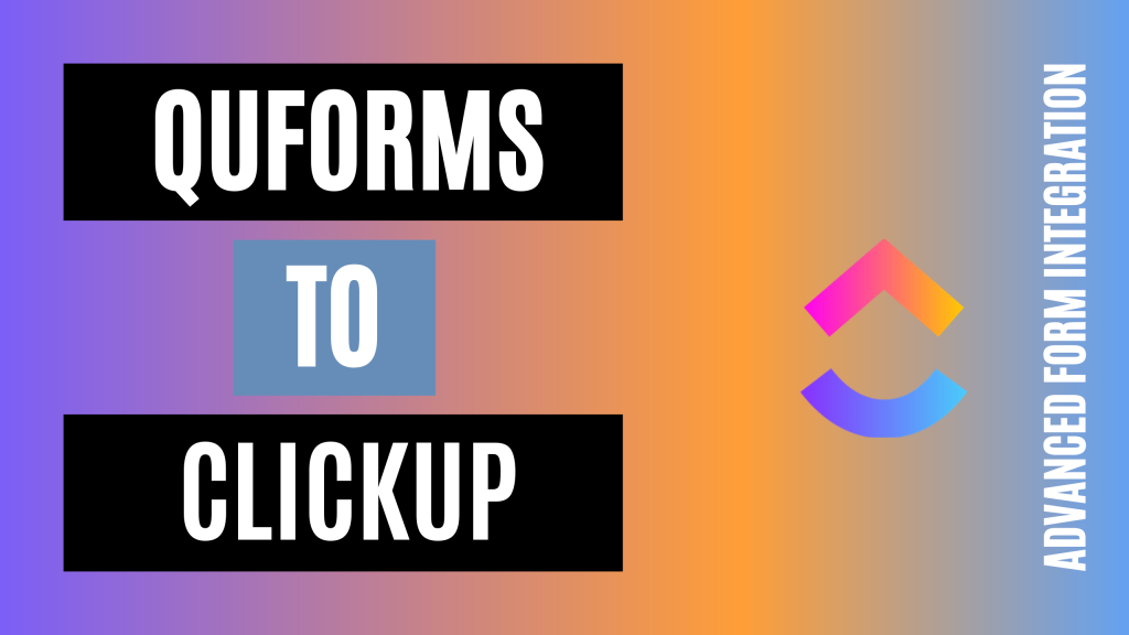 How To Integrate Quforms With Clickup Easily Advanced Form Integration
