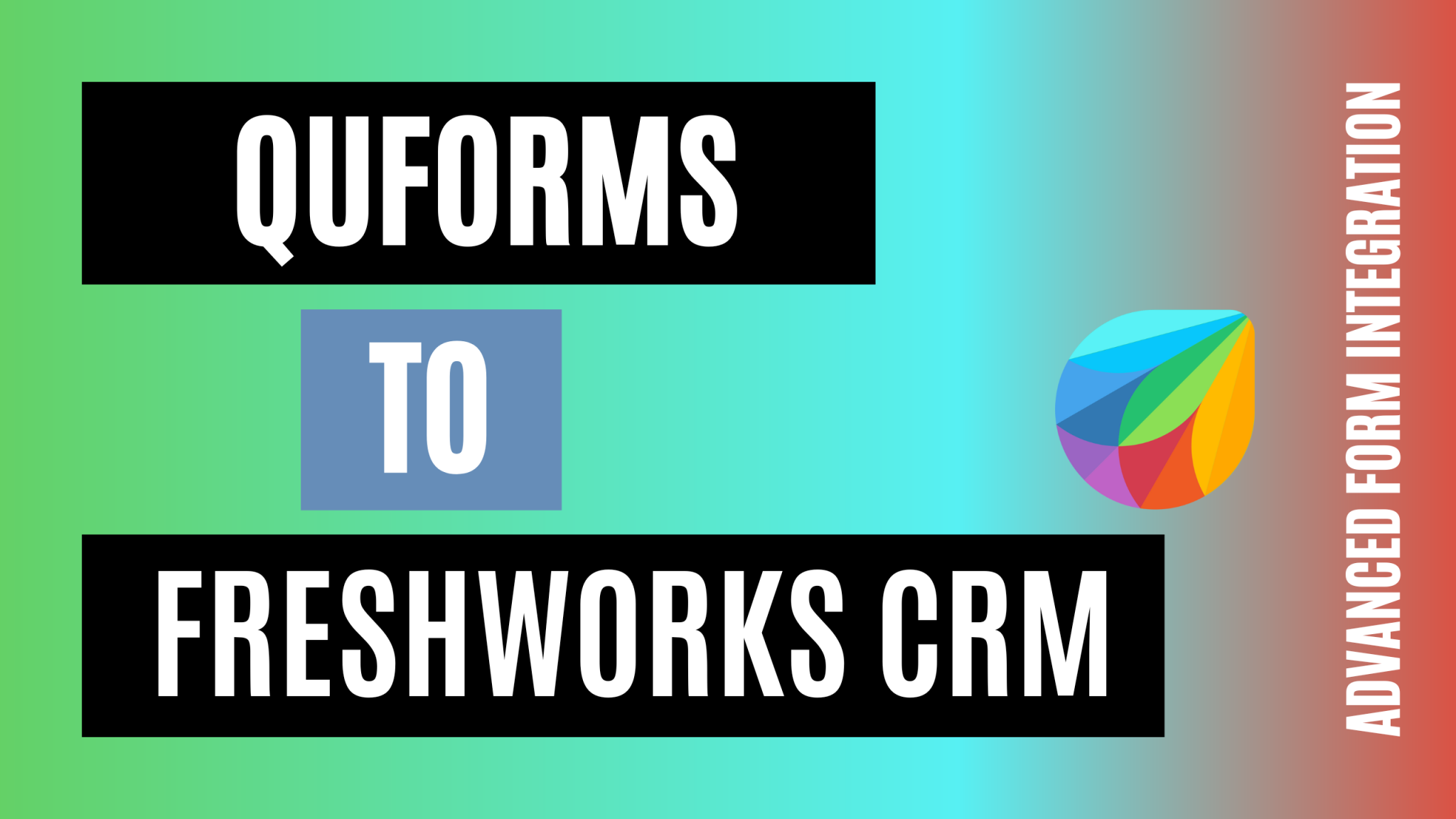 Freshworks Crm Advanced Form Integration