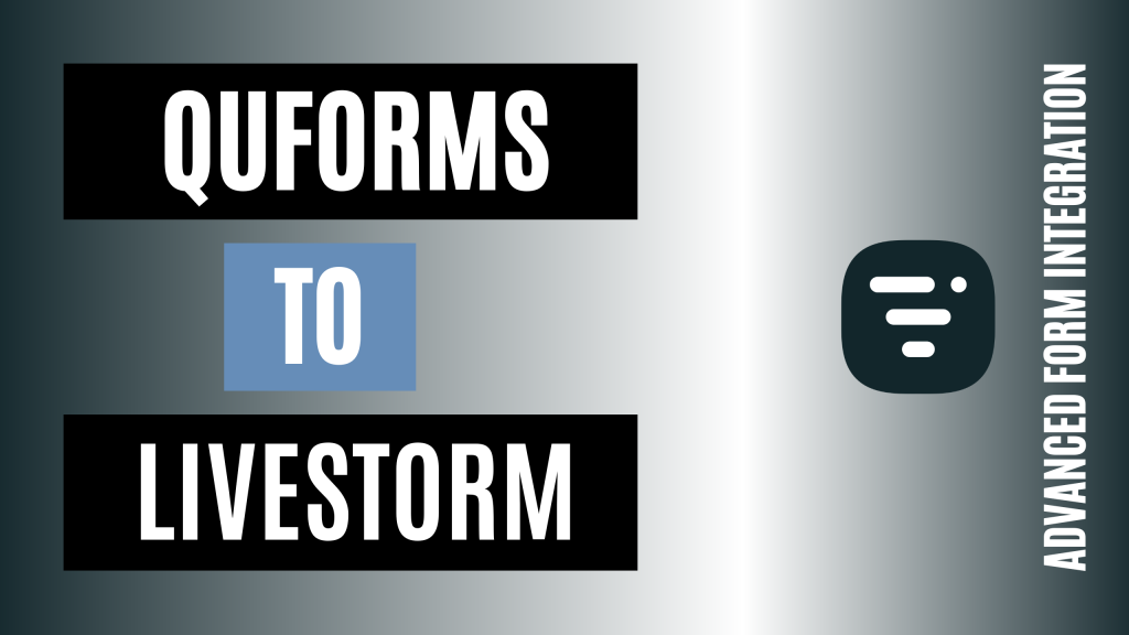 How To Integrate Quforms With Livestorm Easily Advanced Form Integration