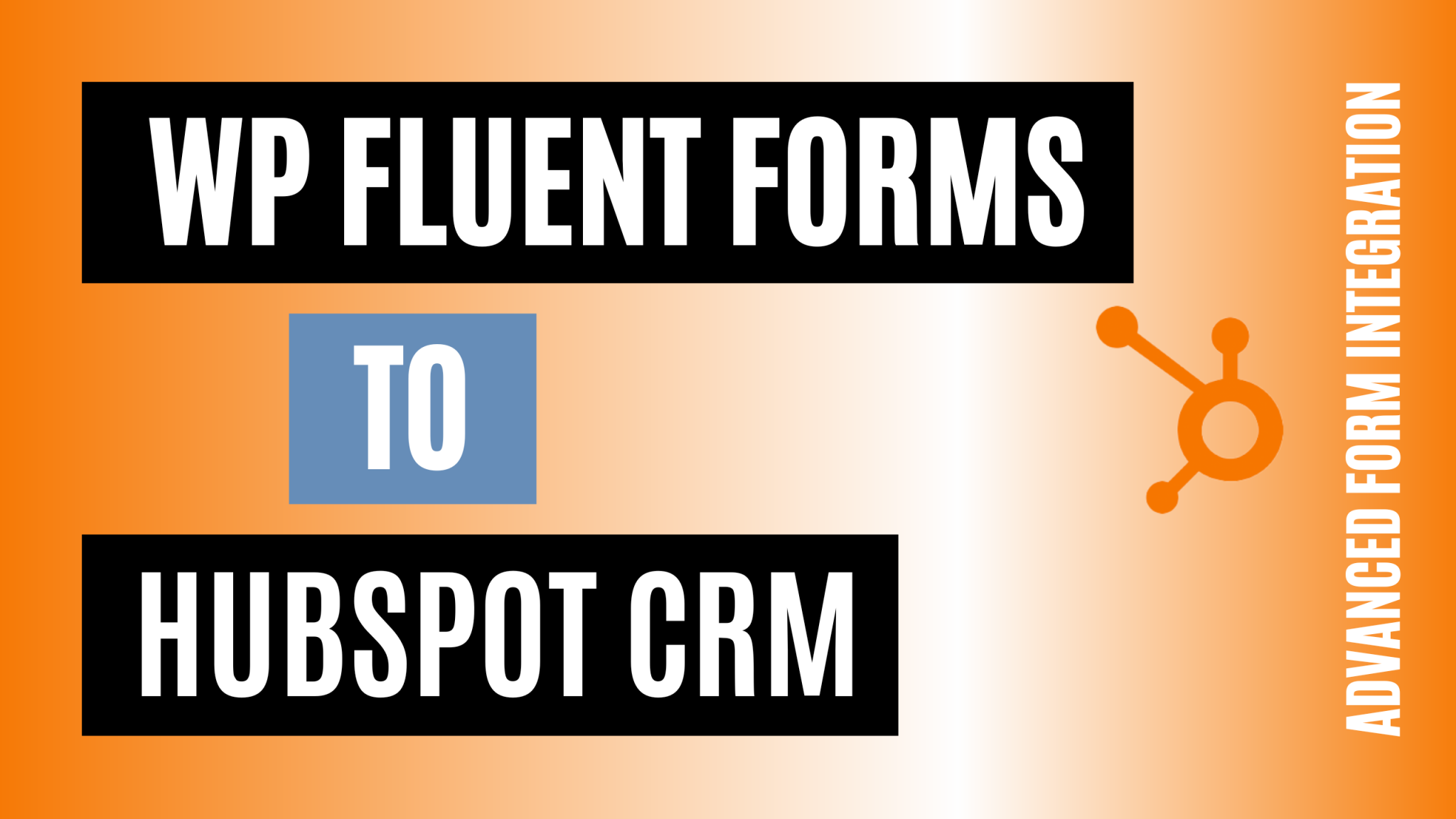 How To Integrate Wp Fluent Forms With Capsule Crm Easily Advanced Form Integration 4247