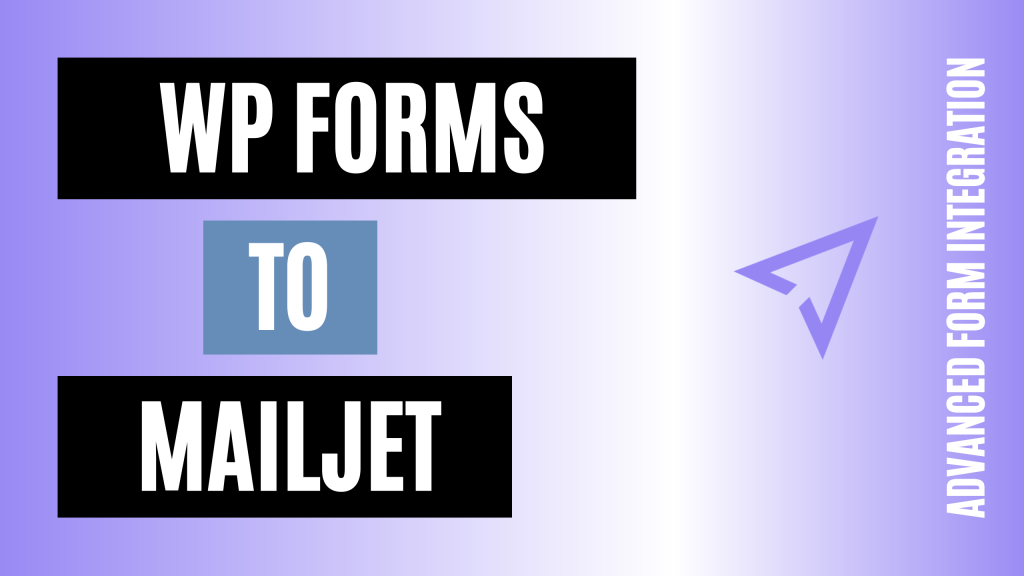 How To Integrate Wpforms With Mailjet Easily Advanced Form Integration