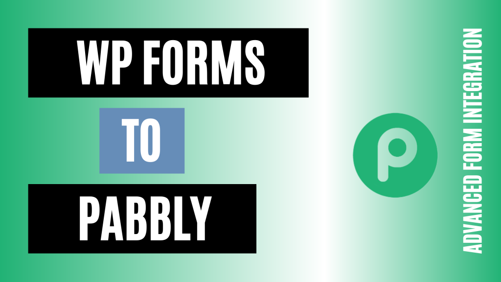 How To Integrate Wpforms With Pabbly Email Marketing Easily Advanced Form Integration