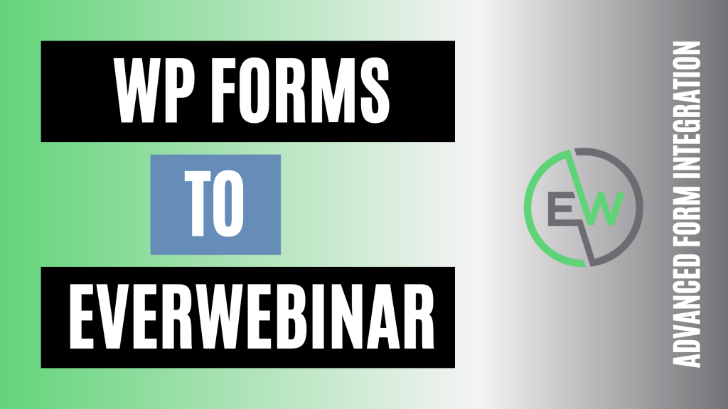 How To Integrate Wpforms With Everwebinar Easily Advanced Form 2407