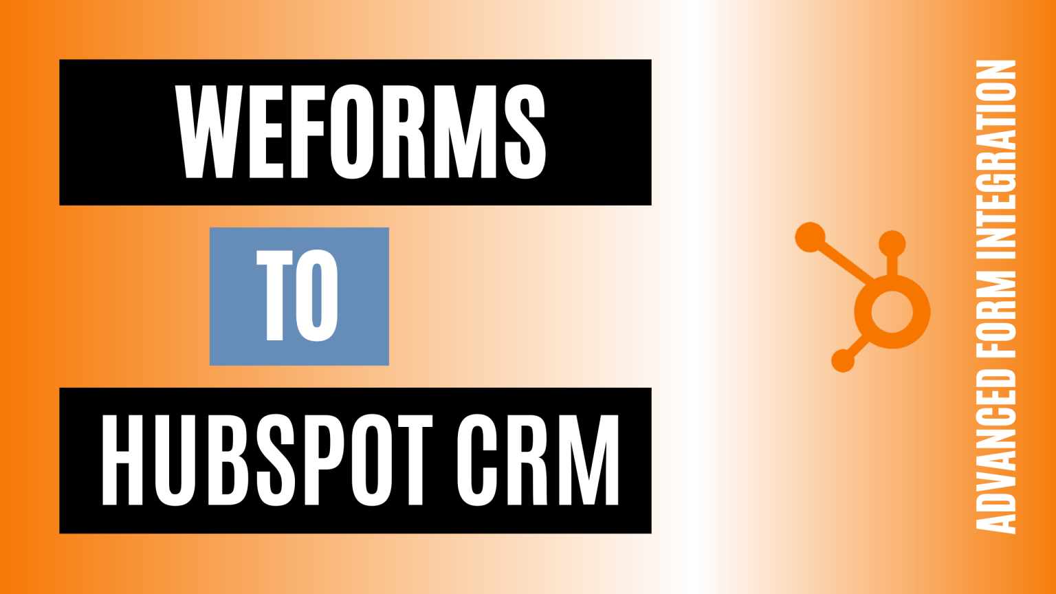 How To Integrate Weforms With Onehash Crm Easily Advanced Form Integration 0530