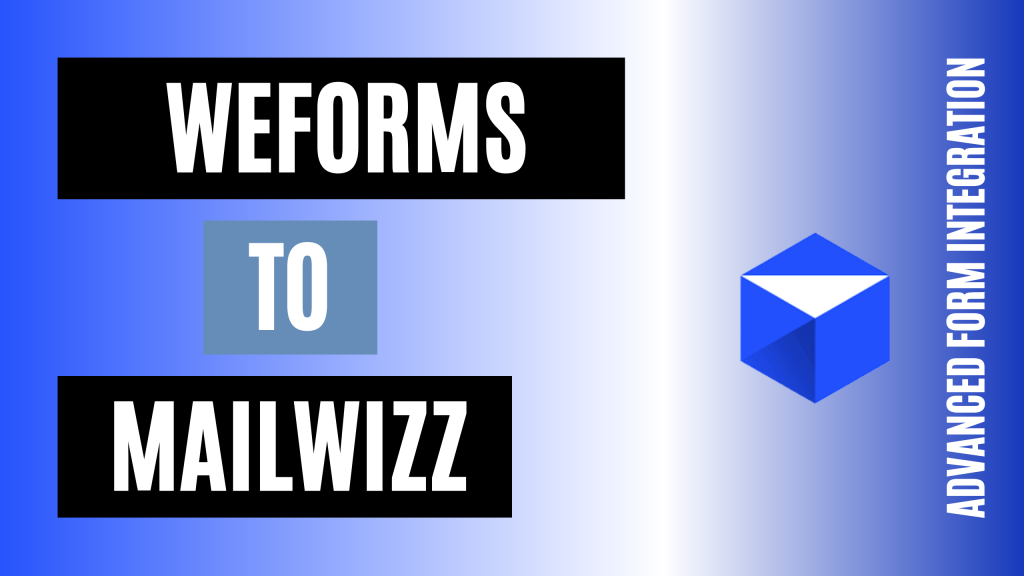 How To Integrate Weforms With Mailwizz Easily Advanced Form Integration