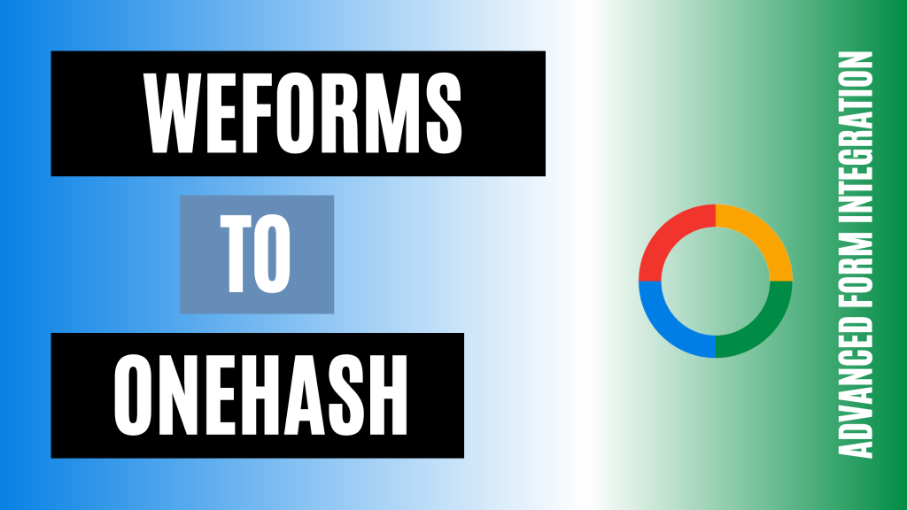 How To Integrate Weforms With Onehash Crm Easily Advanced Form Integration